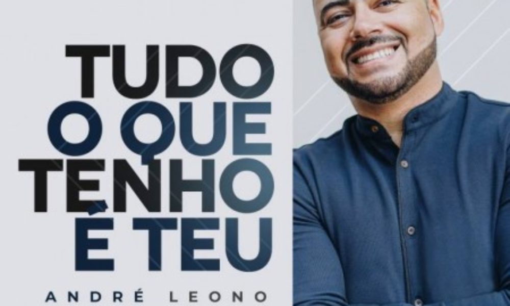André Leono lança 1º single pela MK – Exibir Gospel